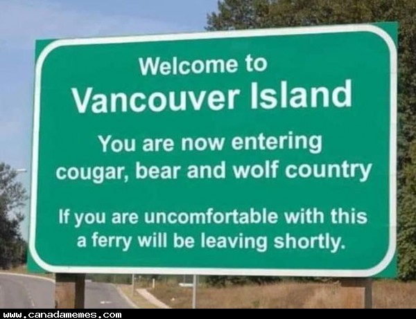 🇨🇦 Welcome to Vancouver Island - 🇨🇦 Canada Memes