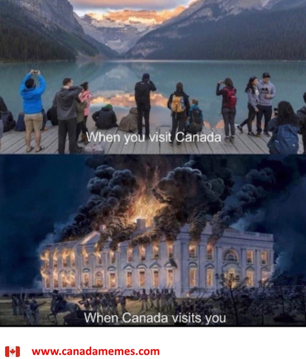 When Canada visits you - 🇨🇦 Canada Memes
