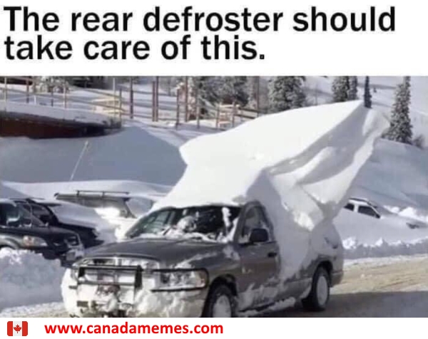 The rear defroster will take care of it - 🇨🇦 Canada Memes